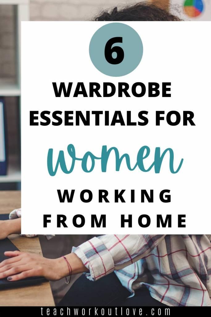 6 Wardrobe Essentials Women Working from Home Need | TWL