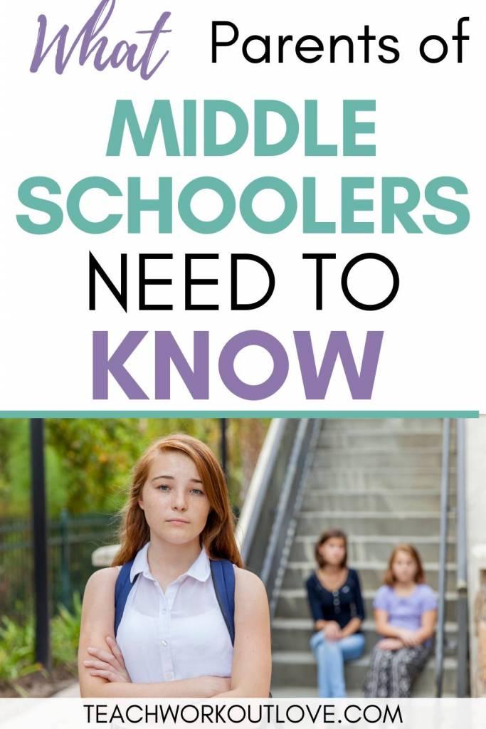 Things Parents of Middle Schoolers Should Know - Teach.Workout.Love