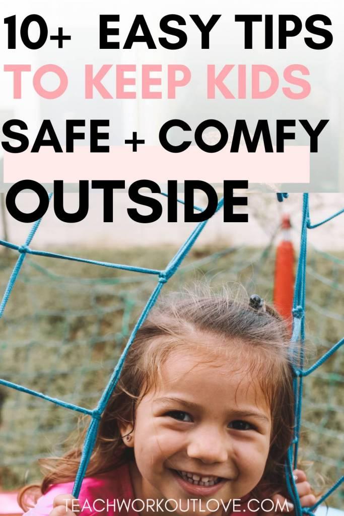 12 Easy Tips to Keep Kids Safe & Comfortable Outdoors This Summer