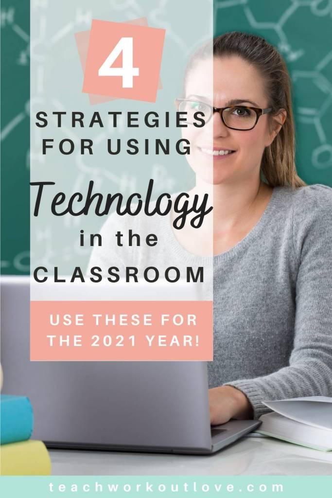 Strategies For Using Technology In The Classroom - Teach.Workout.Love