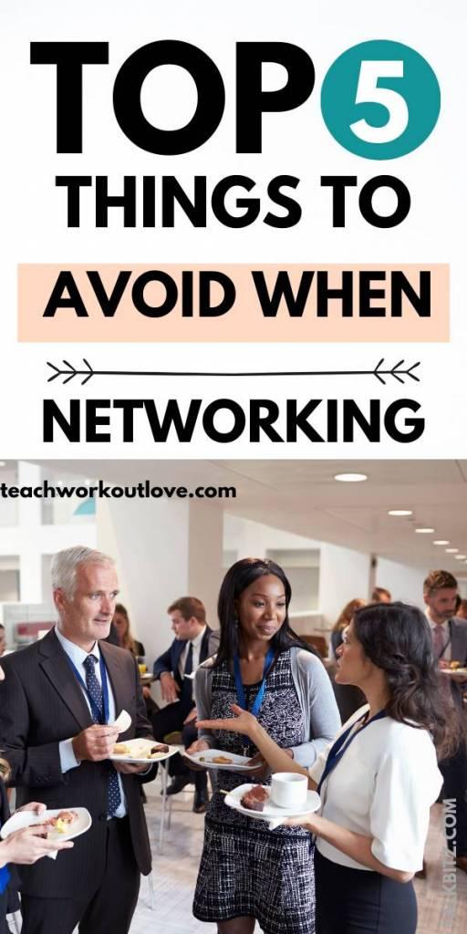 Networking No-Nos - 5 Things to Avoid When Networking | TWL