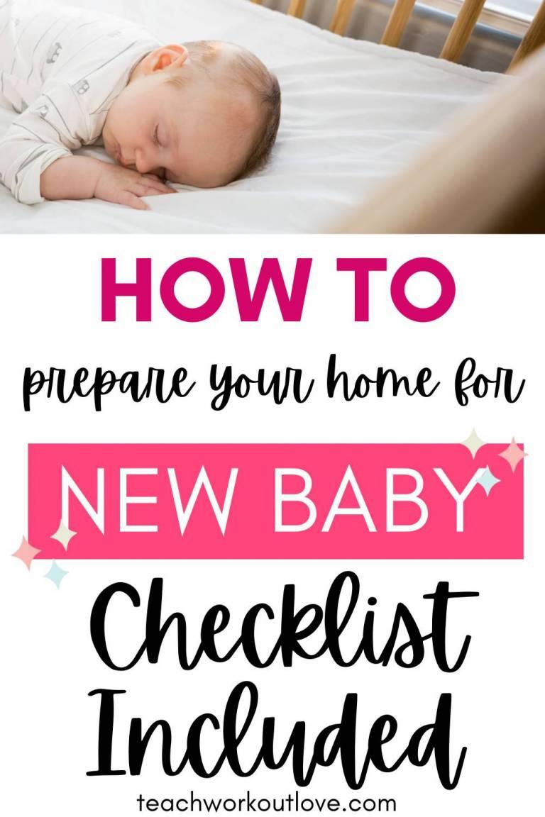How To Prepare Your Home For A Newborn: Your Checklist | TWL