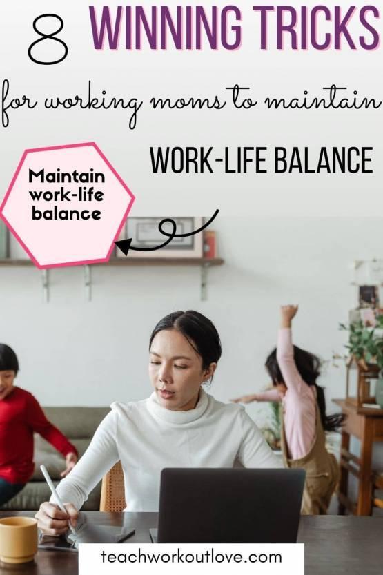 8 Winning Tricks for Working Momma to Maintain Work-Life Balance