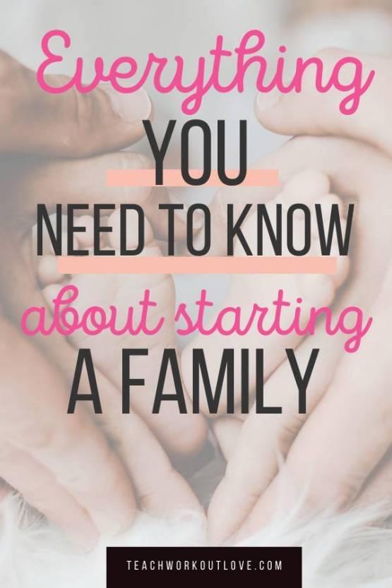 Everything You Need to Know Before Starting a Family - Teach.Workout.Love