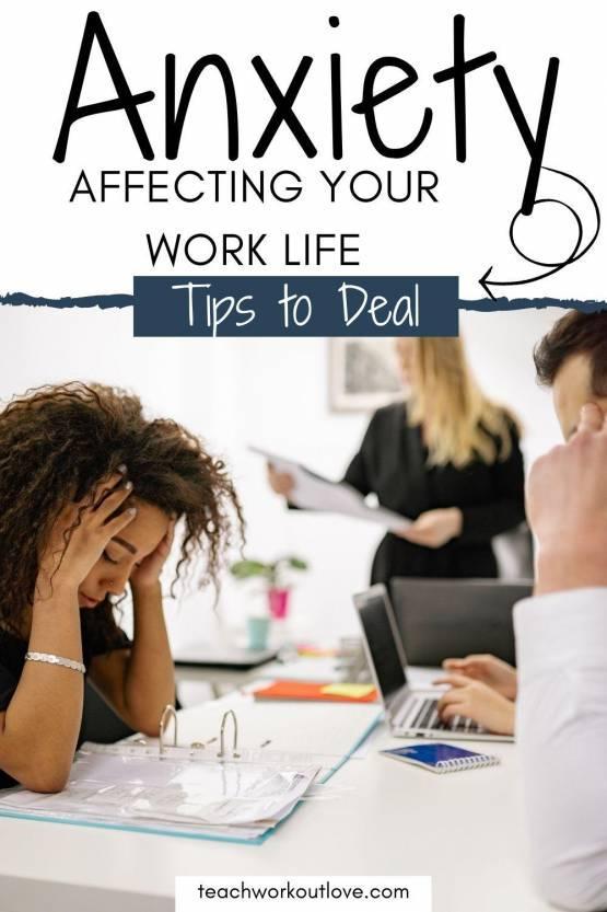 What Can Be Done When Anxiety is Affecting Your Work Life? | TWL
