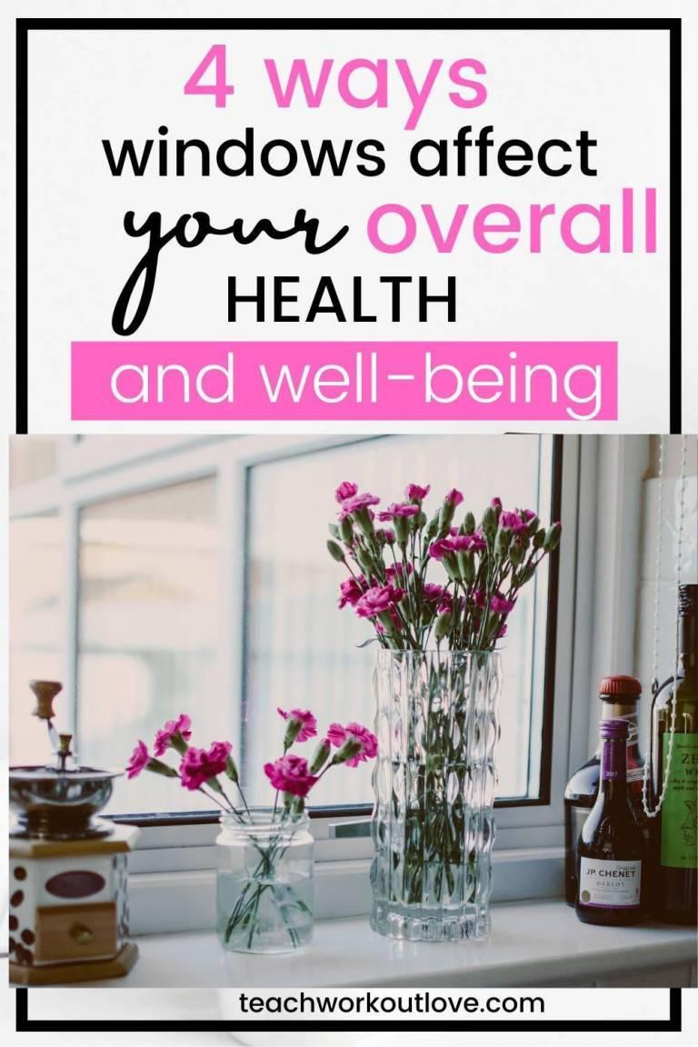 4 Ways on How Windows Affect Your Overall Health and Wellbeing | TWL