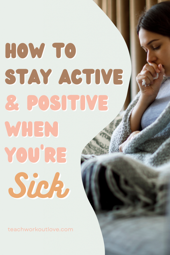 How to Stay Active and Positive Despite Having an Illness | TWL