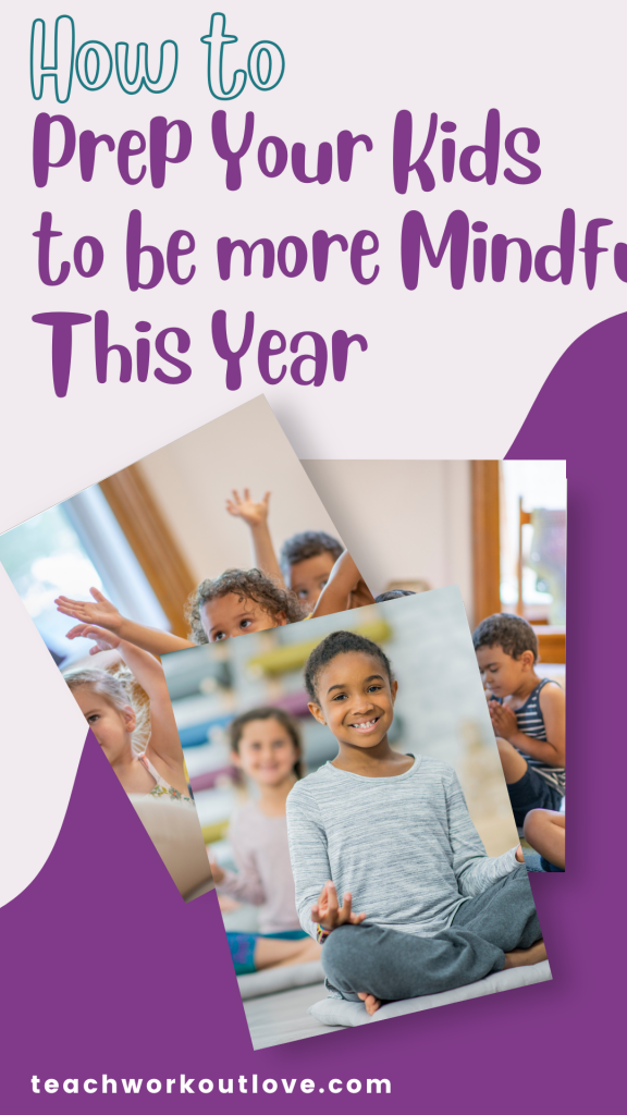 How to Prep Your Kids to Be More Mindful this School Year | TWL