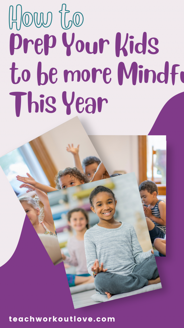 How to Prep Your Kids to Be More Mindful this School Year | TWL