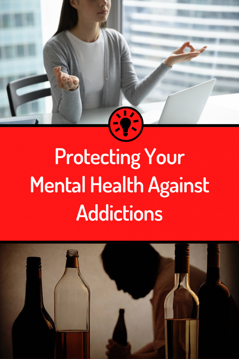 Protecting Your Mental Health Against Addiction