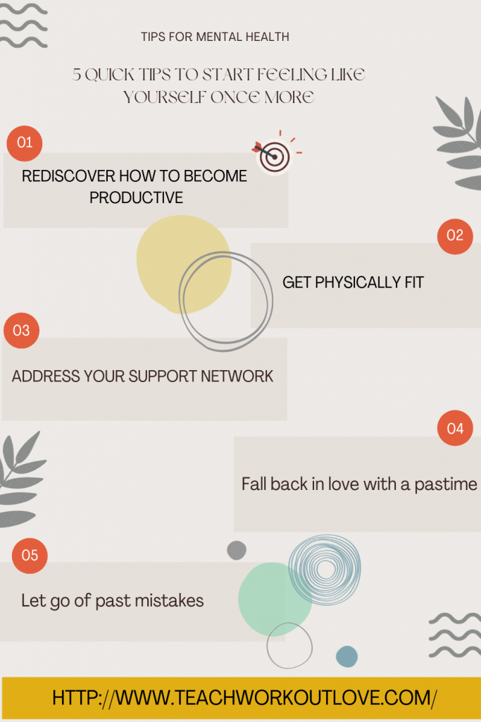 5 Quick Tips To Start Feeling Like Yourself Once More - Teach.Workout.Love