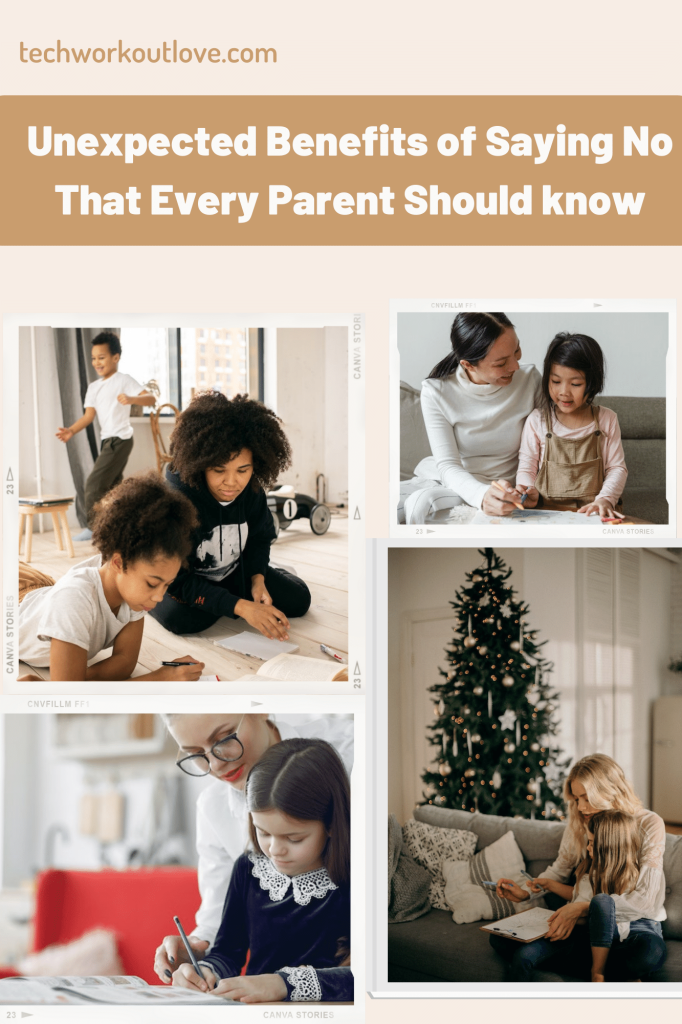 Unexpected Benefits of Saying No That Every Parent Should know