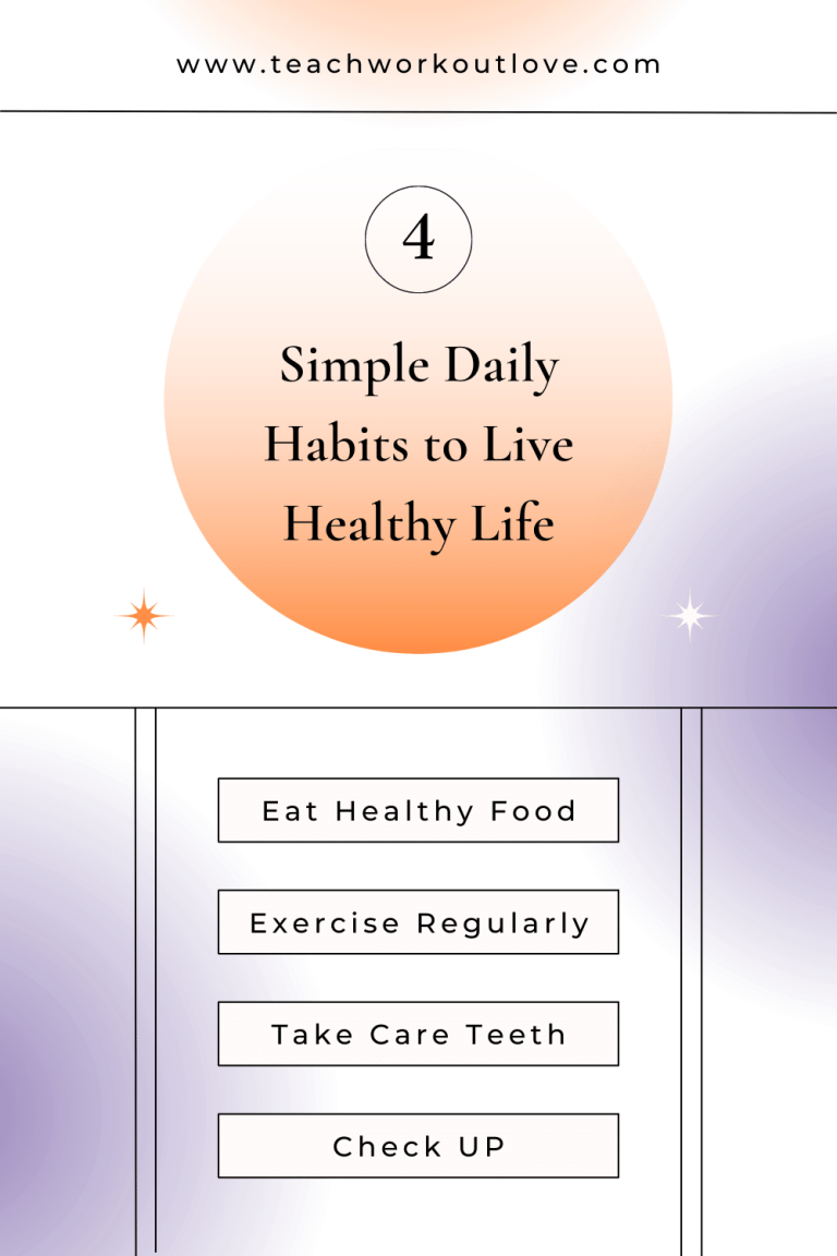 4 Simple Daily Habits to Live Healthy Life