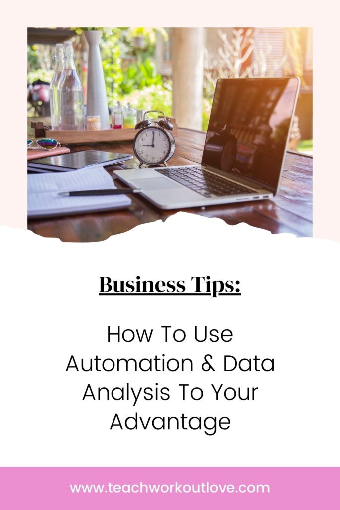 How To Use Automation & Data Analysis To Your Advantage