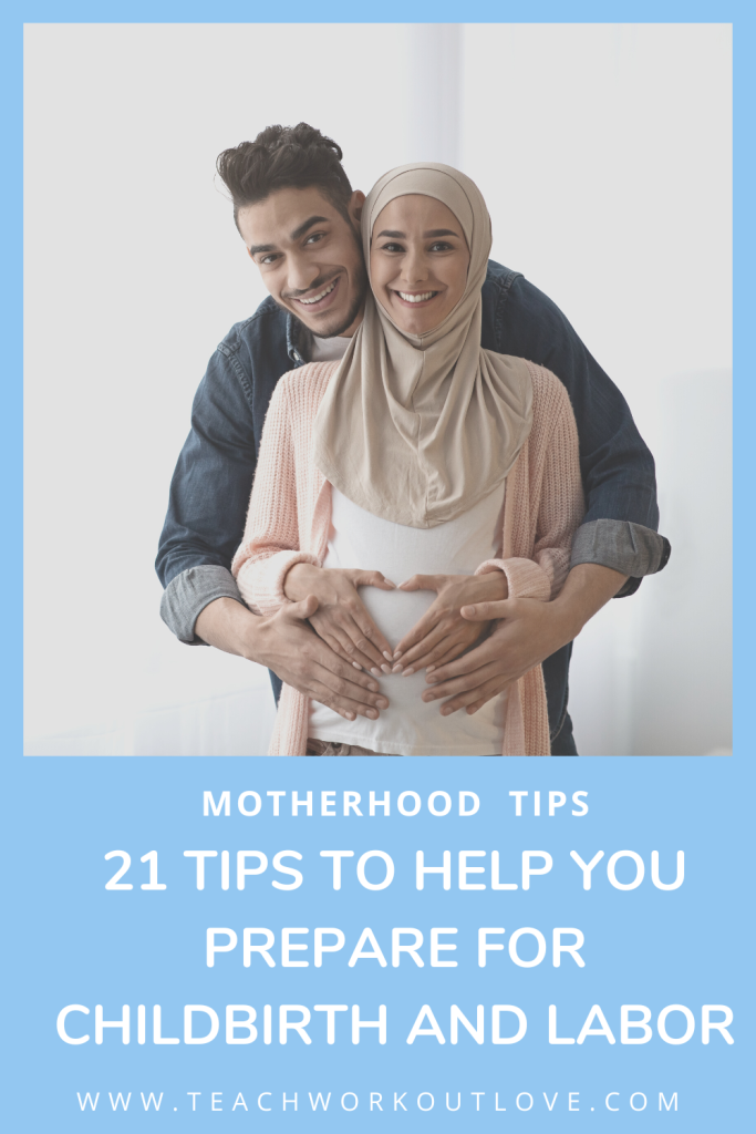 21 Tips to Help you Prepare for Childbirth and Labor| TWL