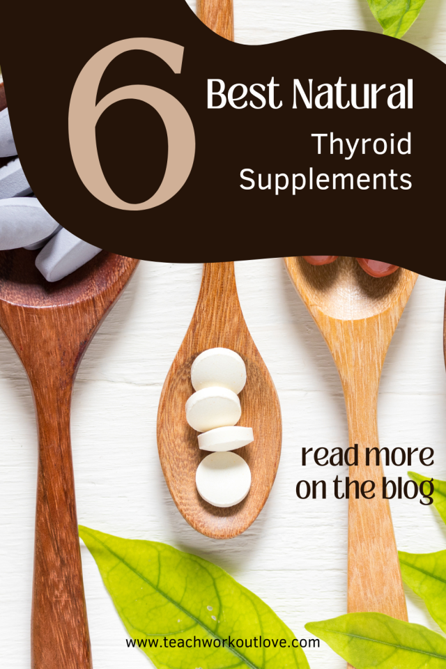 6 Best Natural Thyroid Supplements - Teach.Workout.Love