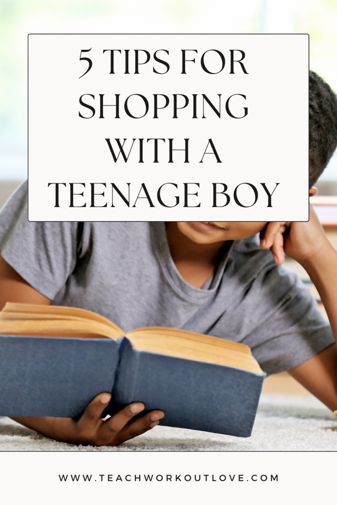 5 Tips for Shopping with a Teenage Boy - Teach.Workout.Love