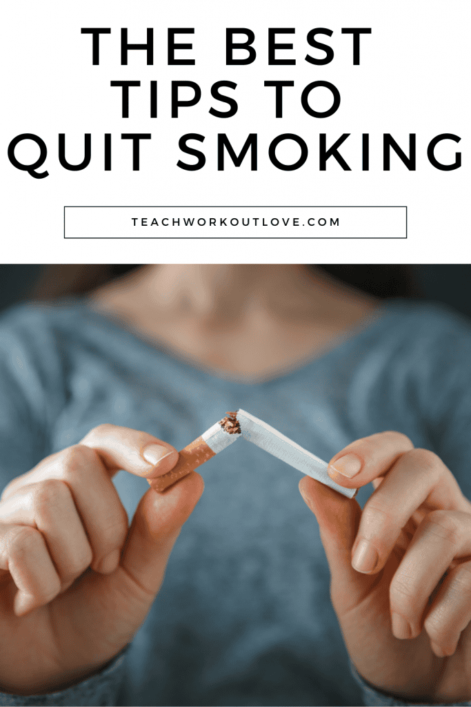 The Best Quit Smoking Tips - Teach.Workout.Love