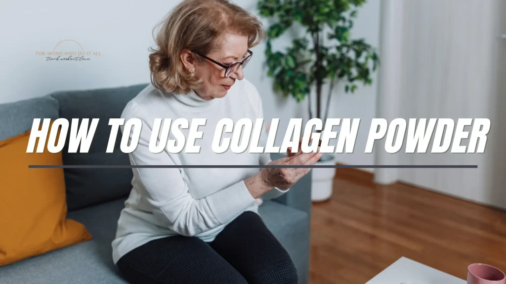 How to Use Collagen Powder - Teach.Workout.Love